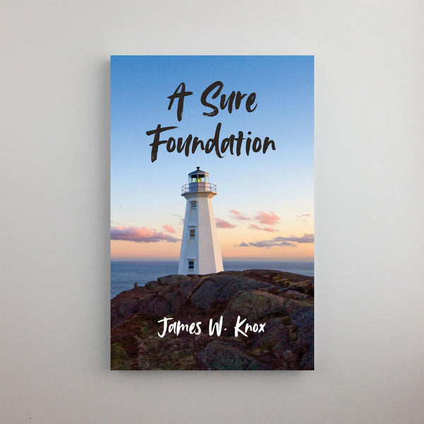 A Sure Foundation (Expanded New 2025 Version) – THE BIBLE Baptist ...